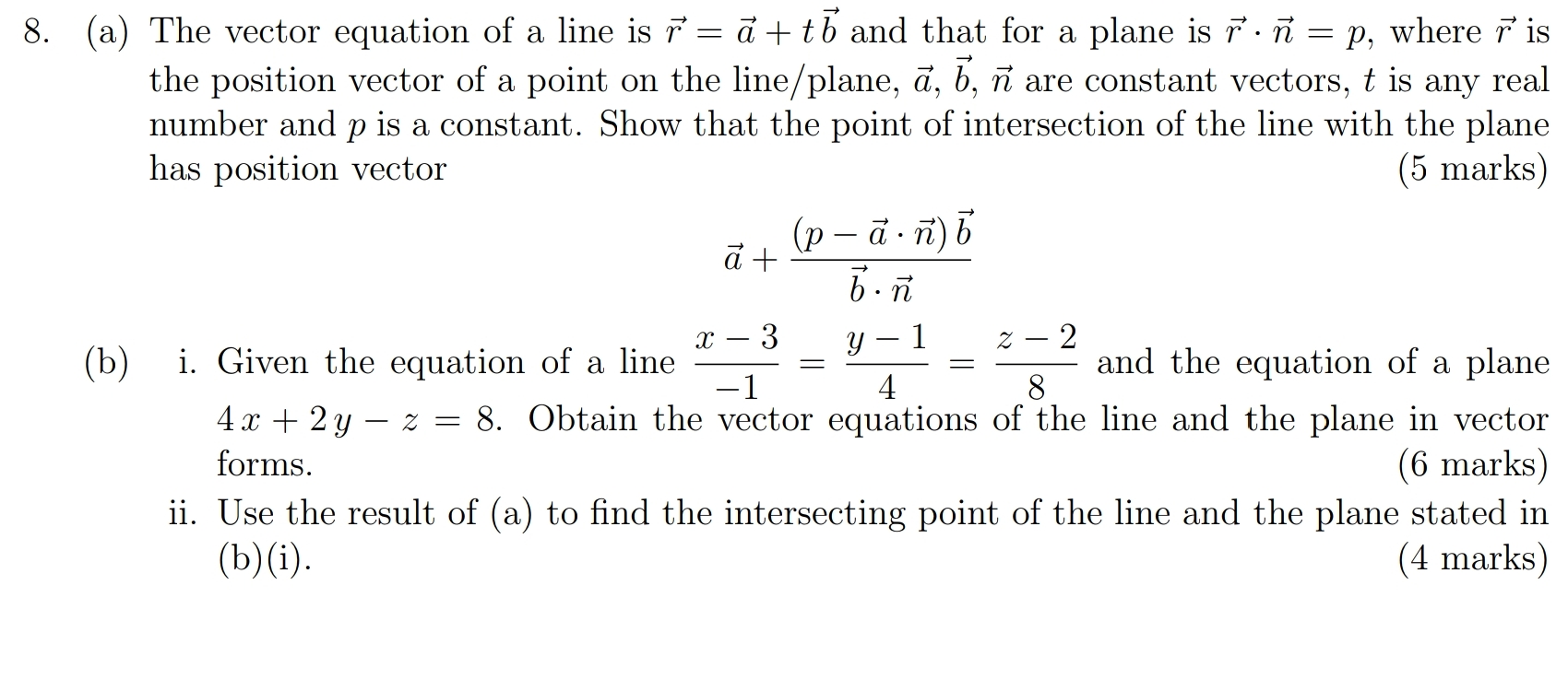 Solved 8. (a) ﻿The vector equation of a line is ~r = ﻿~a + | Chegg.com