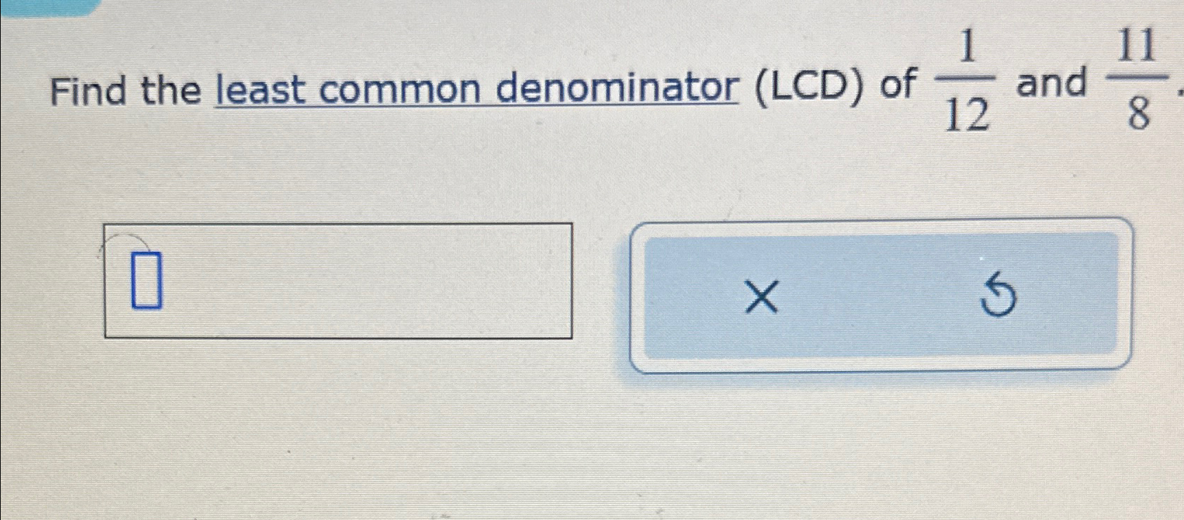 Solved Find The Least Common Denominator Lcd ﻿of 112 ﻿and
