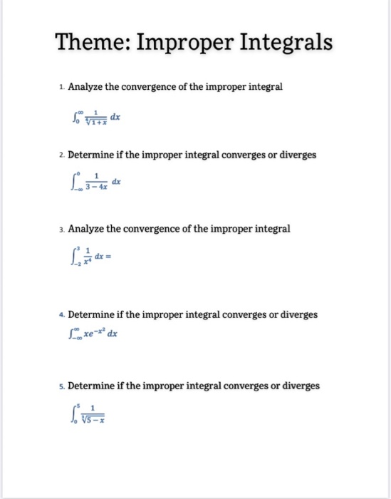 Solved Theme: Improper Integrals 1. Analyze the convergence | Chegg.com