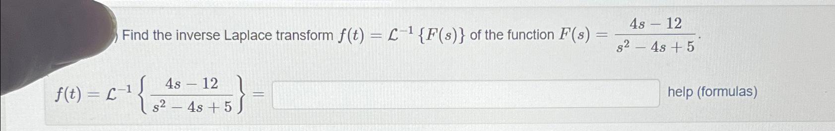 Solved Find the inverse Laplace transform f(t)=L-1{F(s)} ﻿of | Chegg.com