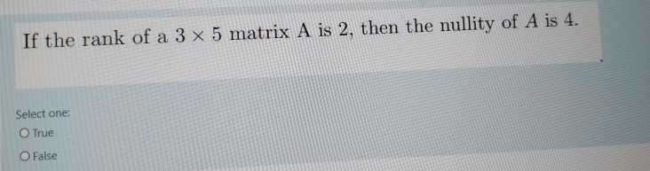 Solved If the rank of a 3 x 5 matrix A is 2, then the | Chegg.com