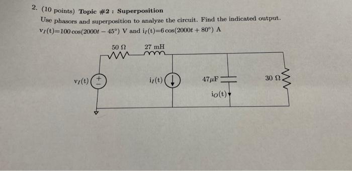 Solved 2. (10 points) Topic #2 : Superposition Use phasors | Chegg.com