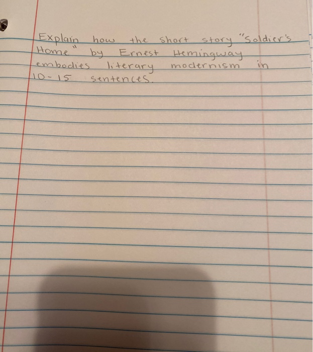 Solved Explain how the Short story "soldier's Home by Ernest | Chegg.com