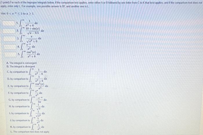 Solved For each of the improper integrals below, if the | Chegg.com