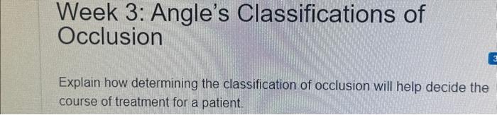 [Solved]: Week 3: Angle's Classifications of Occlusion