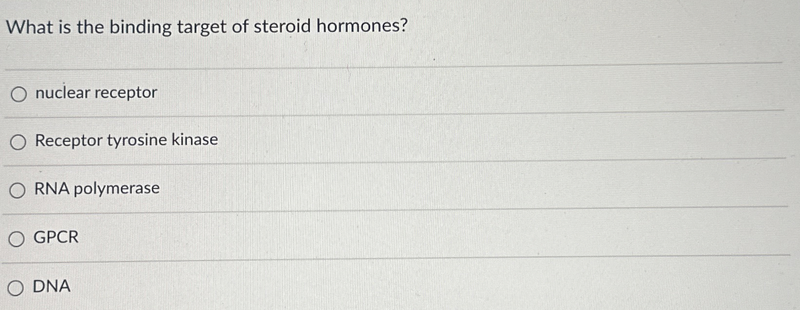 Solved What is the binding target of steroid | Chegg.com