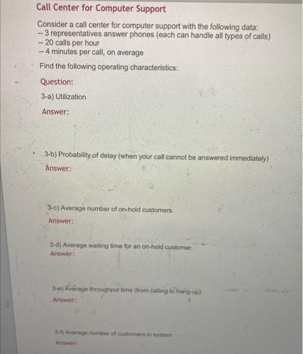 Solved Call Center for Computer Support Consider a call | Chegg.com
