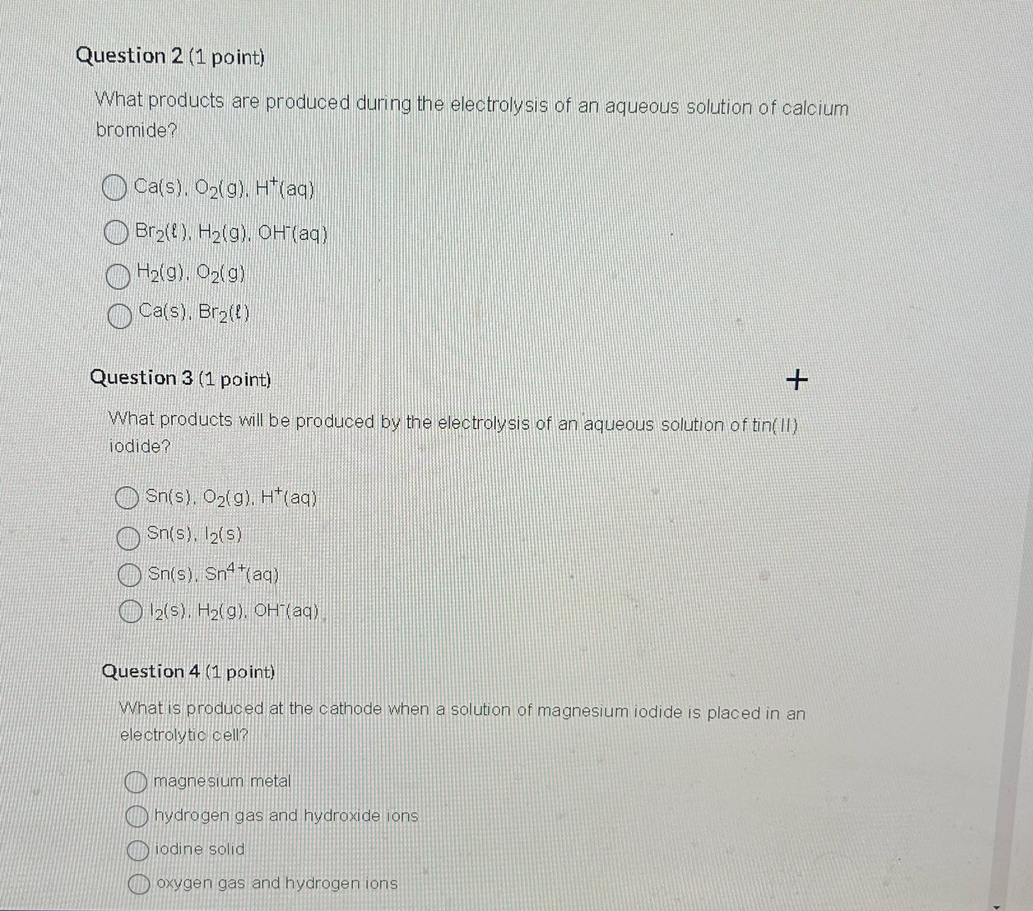 Solved Question 2 (1 ﻿point)What products are produced | Chegg.com