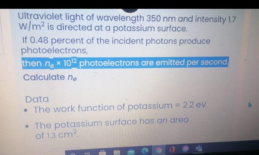 Solved Ultraviolet light of wavelength 350 nm and intensity | Chegg.com
