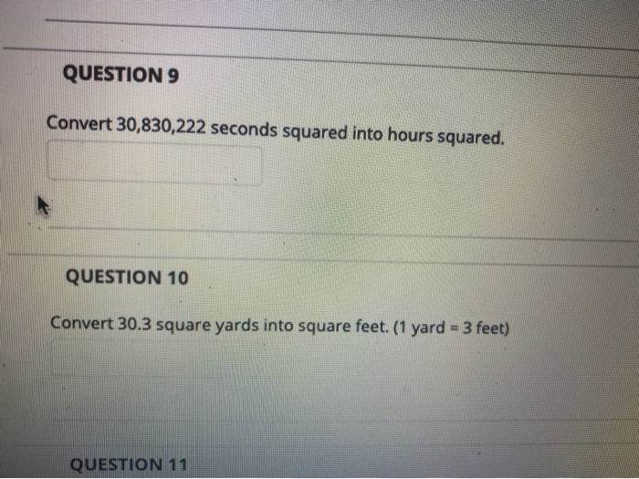 Solved QUESTION 9 Convert 30,830,222 seconds squared into | Chegg.com