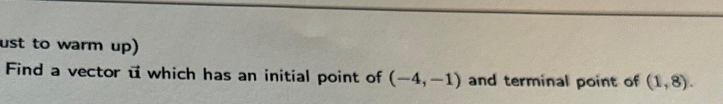 Solved ust to warm up)Find a vector vec(u) ﻿which has an | Chegg.com | Chegg.com