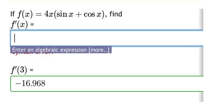Solved If f(x)=4x(sinx+cosx),f f′(x)= | Chegg.com