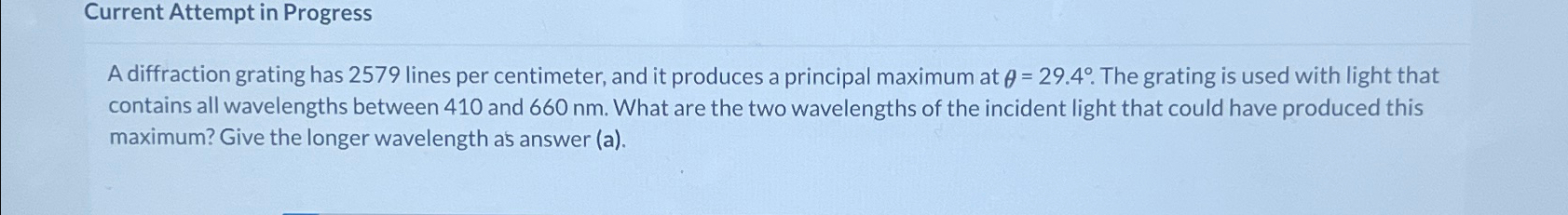 Solved A diffraction grating has 2579 ﻿lines per centimeter, | Chegg.com