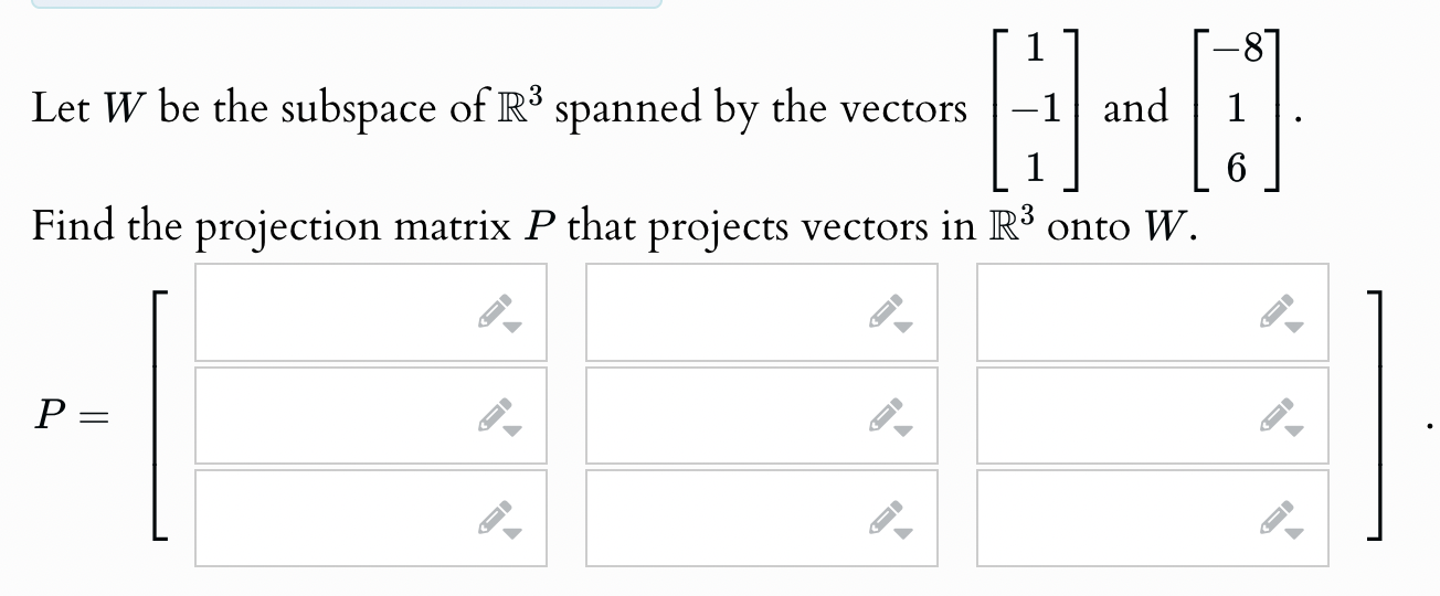 Solved Find the projection matrix P ﻿that projects vectors | Chegg.com