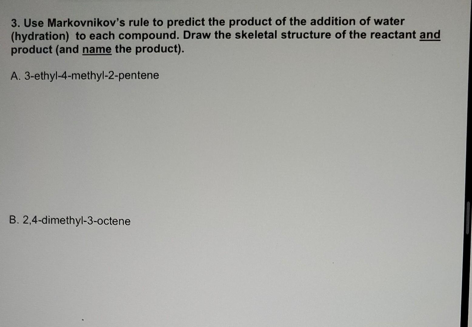 Solved Use Markovnikov's rule to predict the product of the | Chegg.com