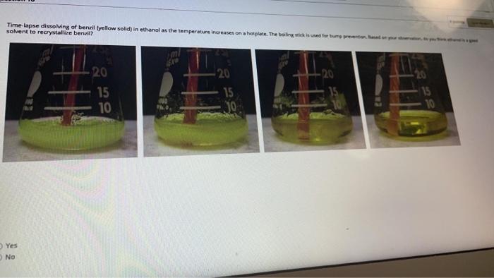 Solved Time-lapse dissolving of benzil (yellow solid) in | Chegg.com
