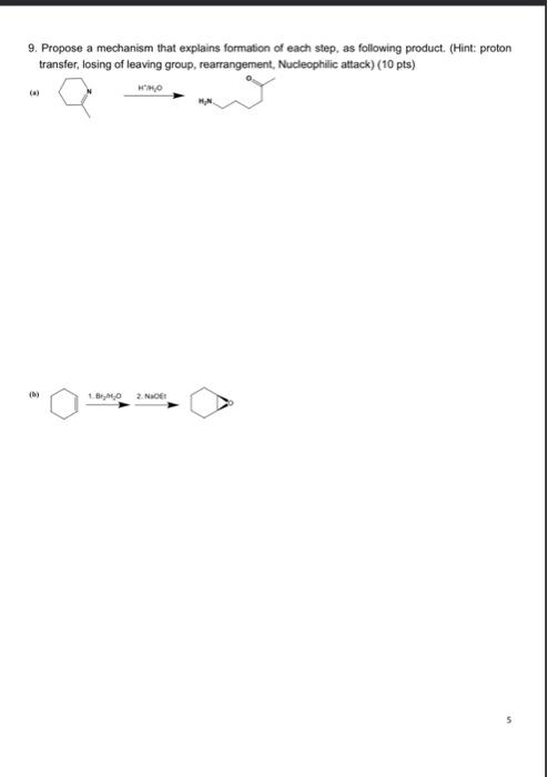 Solved 9. Propose a mechanism that explains formation of | Chegg.com