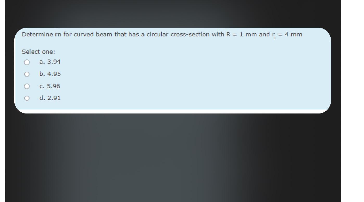 Solved Determine rn ﻿for curved beam that has a circular | Chegg.com