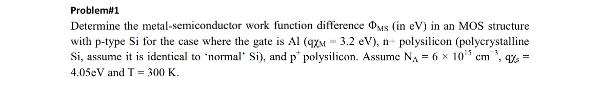 Solved Problem#1Determine the metal-semiconductor work | Chegg.com