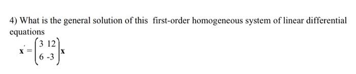 Solved 4) What is the general solution of this first-order | Chegg.com