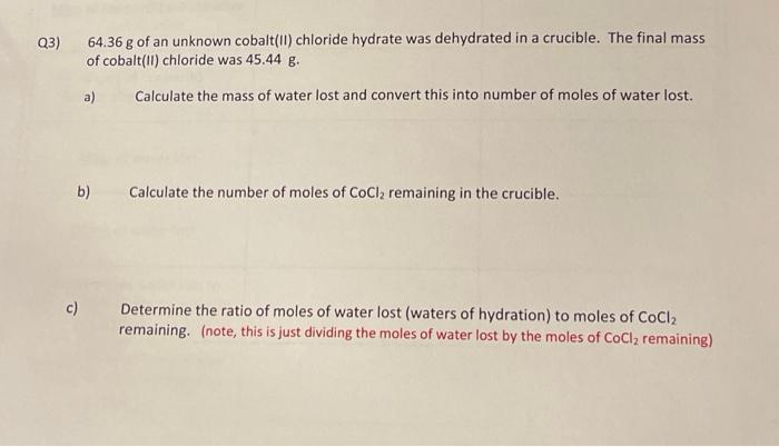 Solved Q3) 64.36 g of an unknown cobalt(II) chloride hydrate | Chegg.com