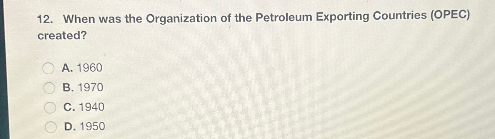 Solved When was the Organization of the Petroleum Exporting | Chegg.com