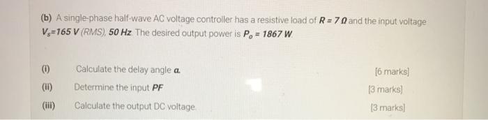 Solved (b) A single-phase half-wave AC voltage controller | Chegg.com