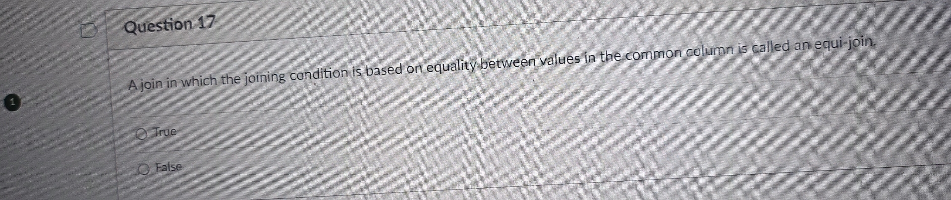 Solved Question 17A join in which the joining condition is | Chegg.com