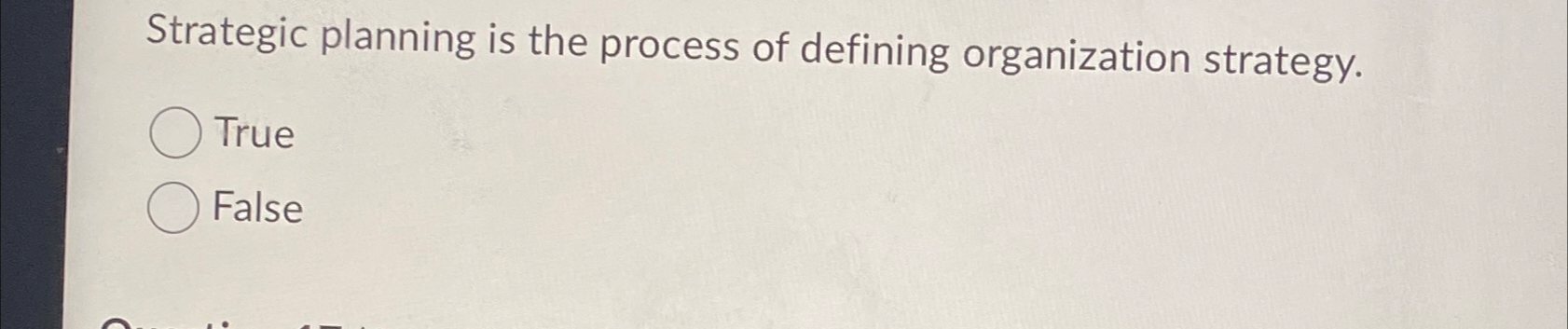 Solved Strategic planning is the process of defining | Chegg.com