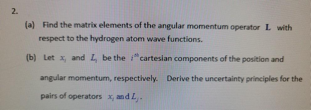 Solved (a) Find the matrix elements of the angular momentum | Chegg.com