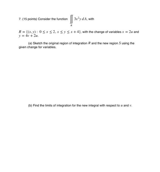 Solved 7. (15 points) Consider the function || 3xy dA, with | Chegg.com