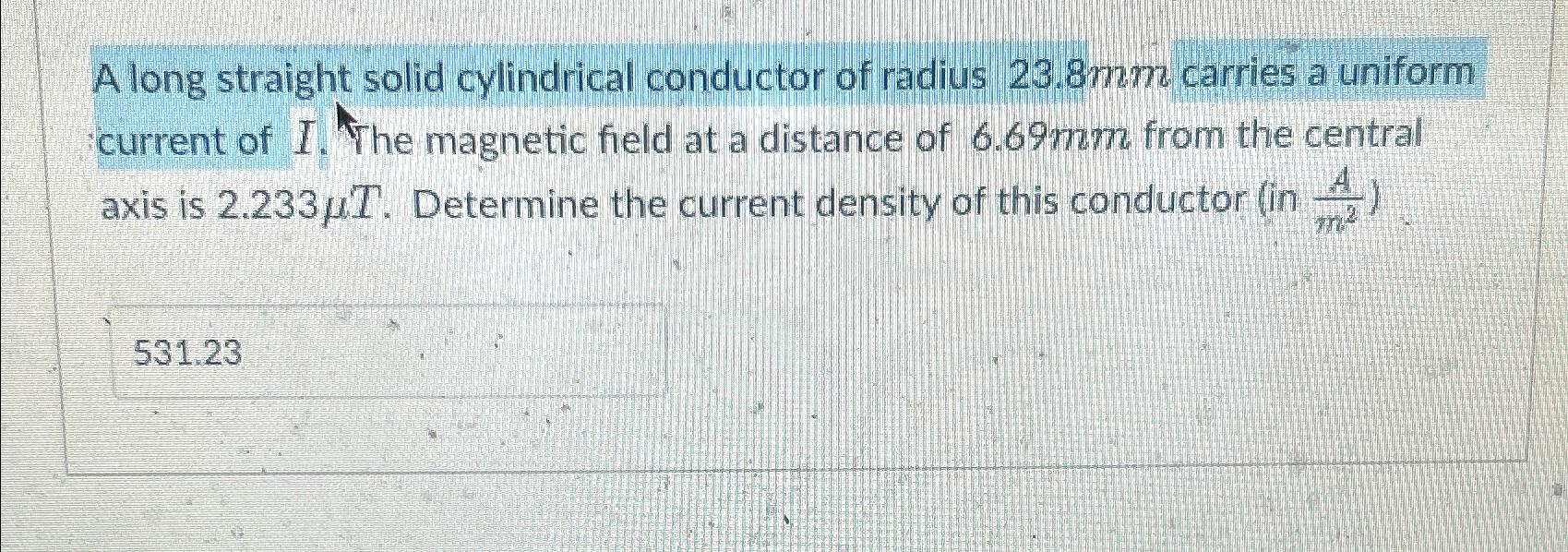 Solved A long straight solid cylindrical conductor of radius | Chegg.com