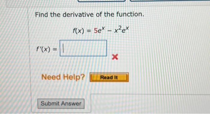 Solved Find the derivative of the function. f(x)=5ex−x2ex | Chegg.com