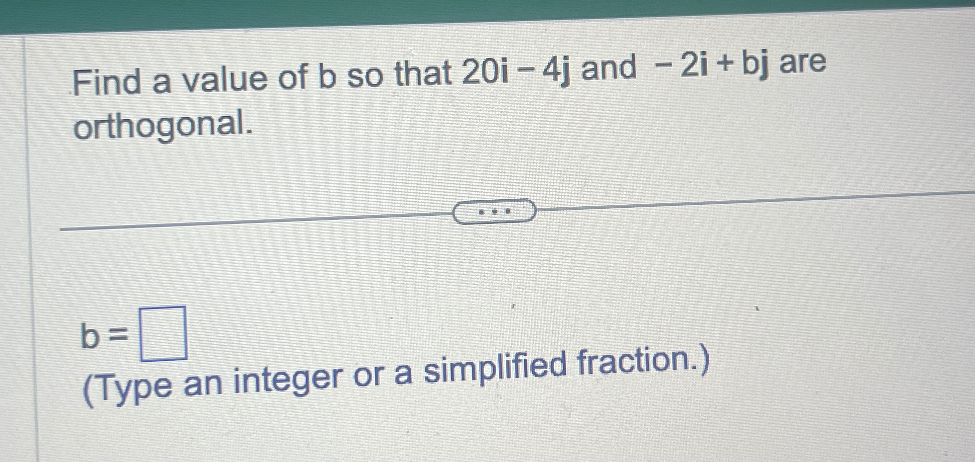 Solved Find a value of b ﻿so that 20i-4j ﻿and -2i+bj ﻿are | Chegg.com
