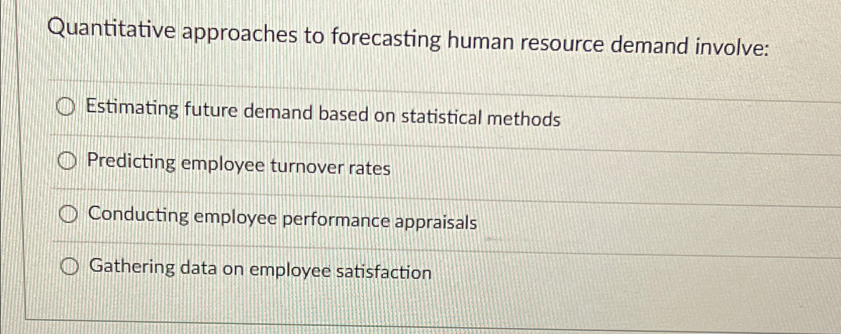 Solved Quantitative approaches to forecasting human resource | Chegg.com