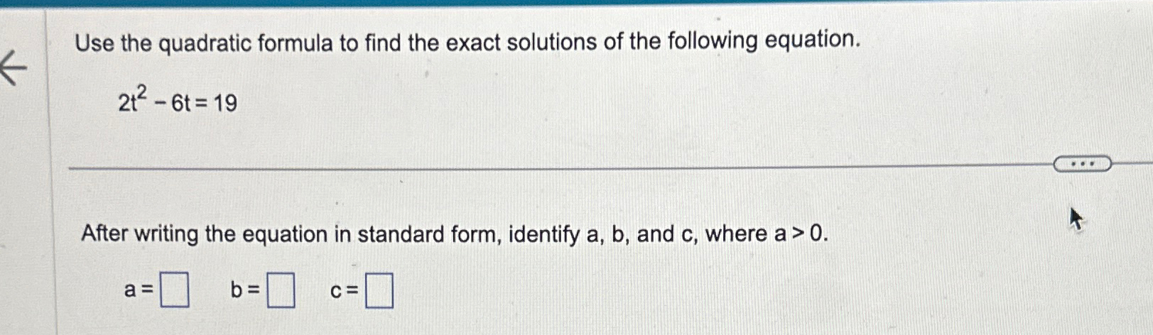 Solved Use the quadratic formula to find the exact solutions | Chegg.com