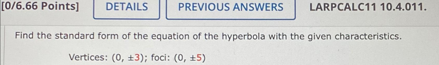 Solved [0/6.66 ﻿Points]LARPCALC11 10.4.011.Find the standard | Chegg.com