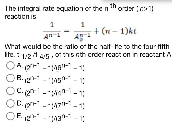 Solved The integral rate equation of the nth order (n>1) | Chegg.com
