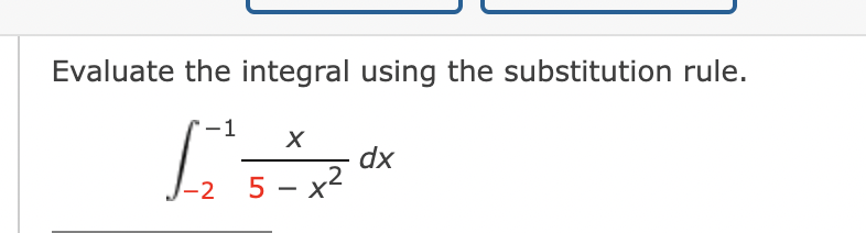 Solved Evaluate the integral using the substitution | Chegg.com