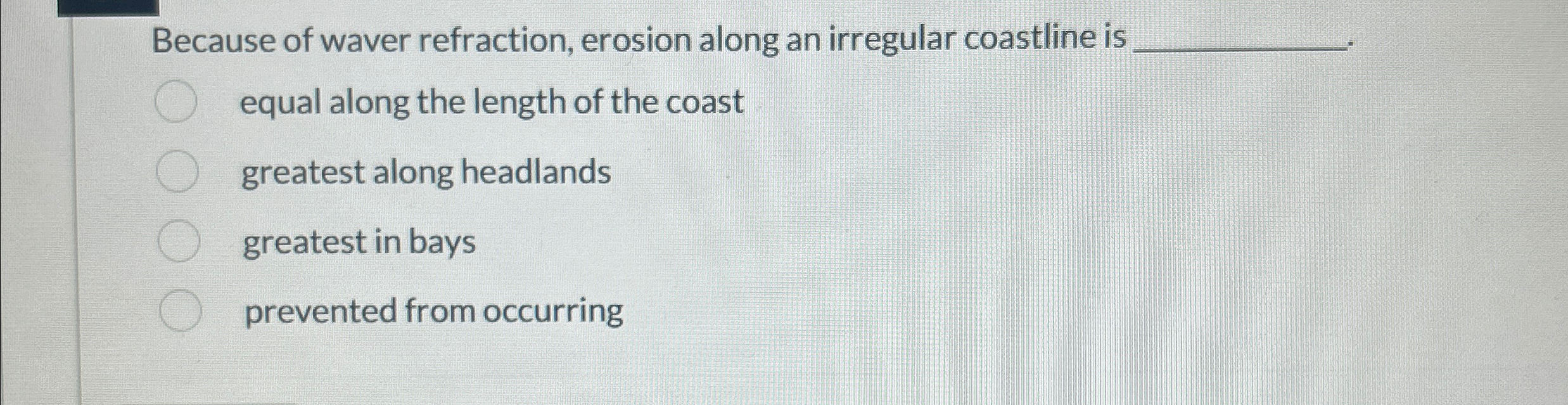 Solved Because of waver refraction, erosion along an | Chegg.com
