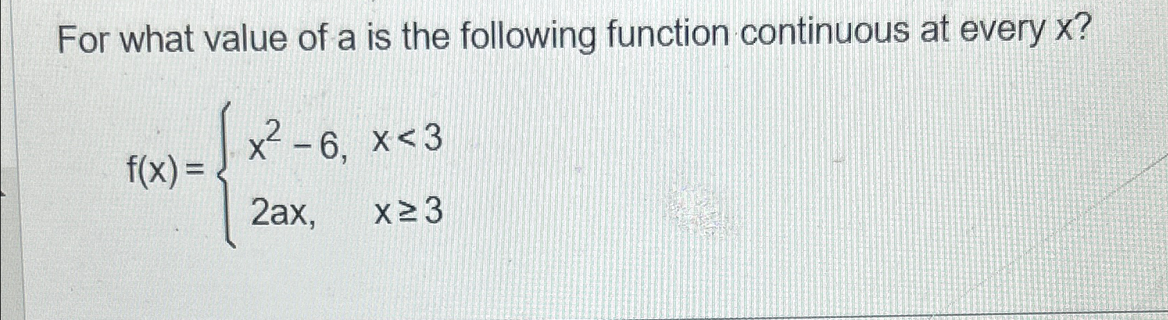 Solved For what value of a ﻿is the following function | Chegg.com