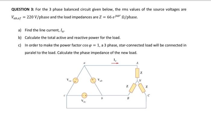Solved QUESTION 3: For the 3 phase balanced circuit given | Chegg.com