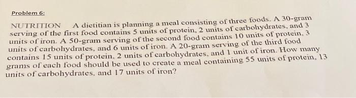 Solved Problem 6: NUTRITION A dietitian is planning a meal | Chegg.com
