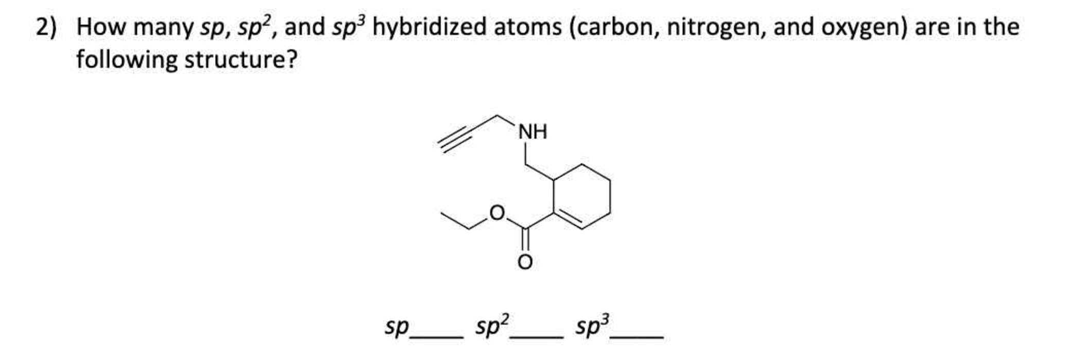 Solved How many sp,sp2, ﻿and sp3 ﻿hybridized atoms (carbon, | Chegg.com