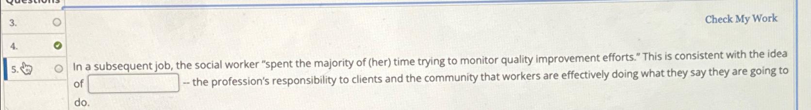 Solved Check My Work4.5. 细In a subsequent job, the social | Chegg.com