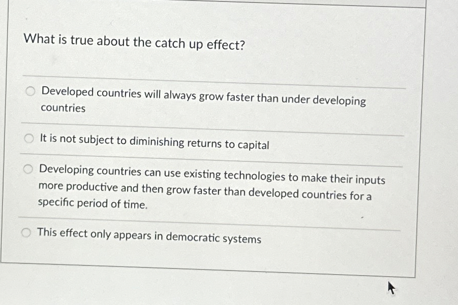 Solved What is true about the catch up effect?Developed | Chegg.com