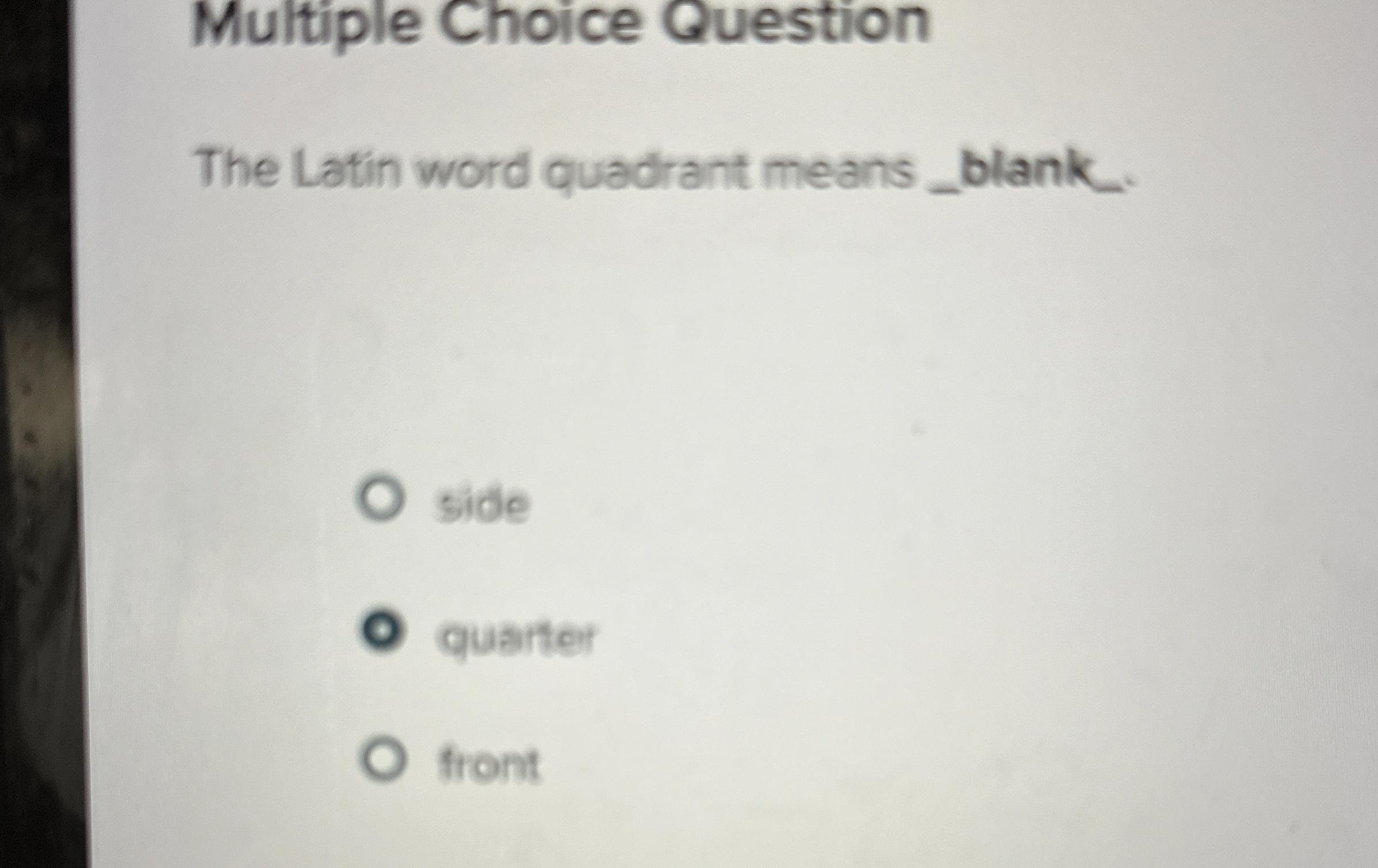 Solved Multiple Choice QuestionThe Latin word quadrant means | Chegg.com