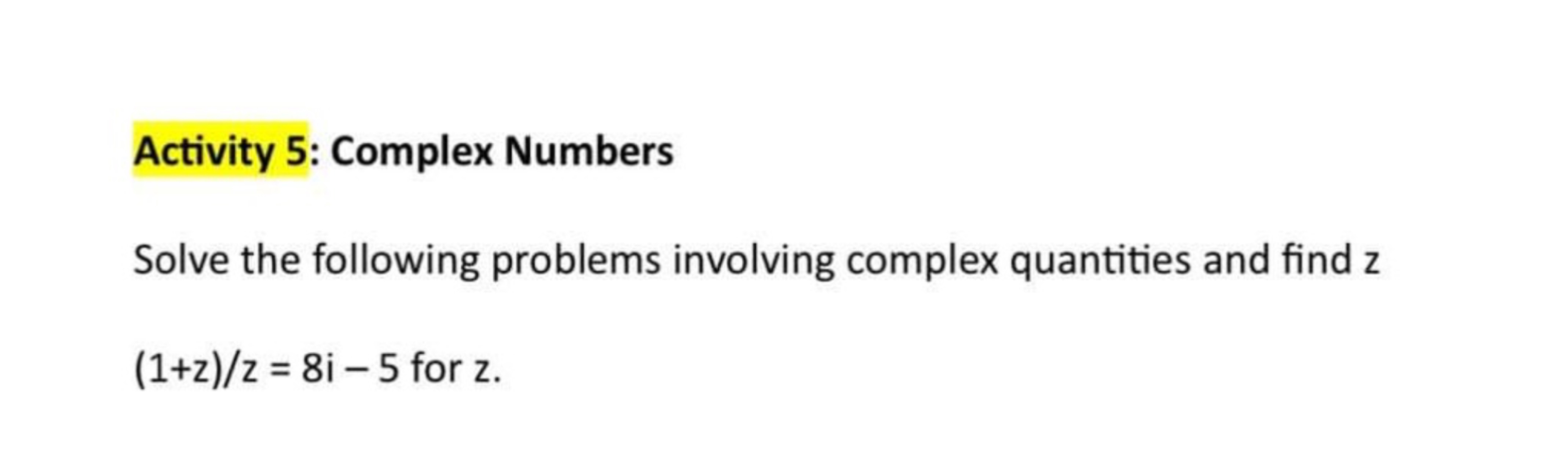 Solved Activity 5: Complex NumbersSolve the following | Chegg.com