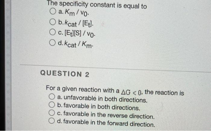Solved The specificity constant is equal to O a. Km/vo O | Chegg.com