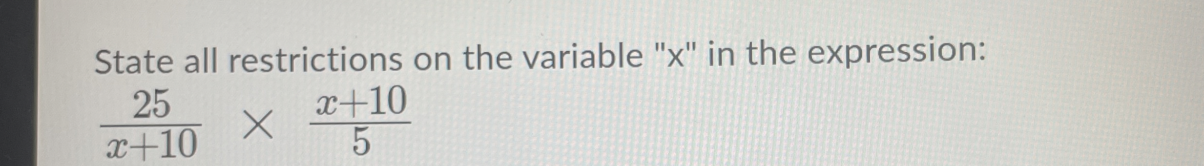 Solved State all restrictions on the variable " x " ﻿in the | Chegg.com